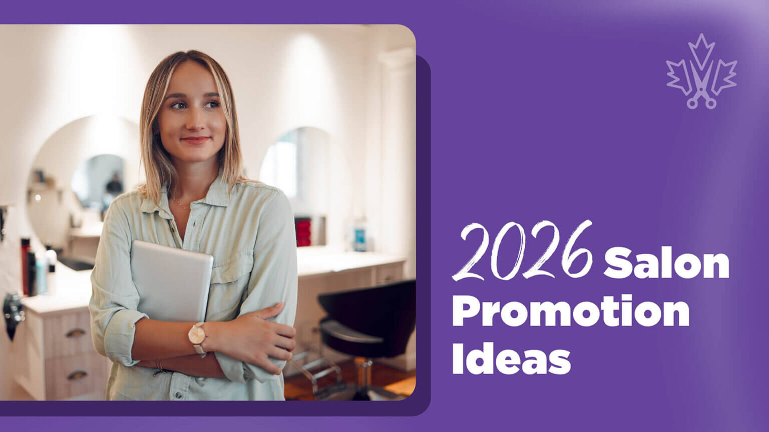 2026 Salon Promotion and Activation Ideas | SalonCentric Canada